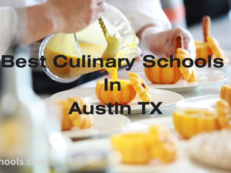 Best Culinary Schools In Austin TX 2024 - Every Schools