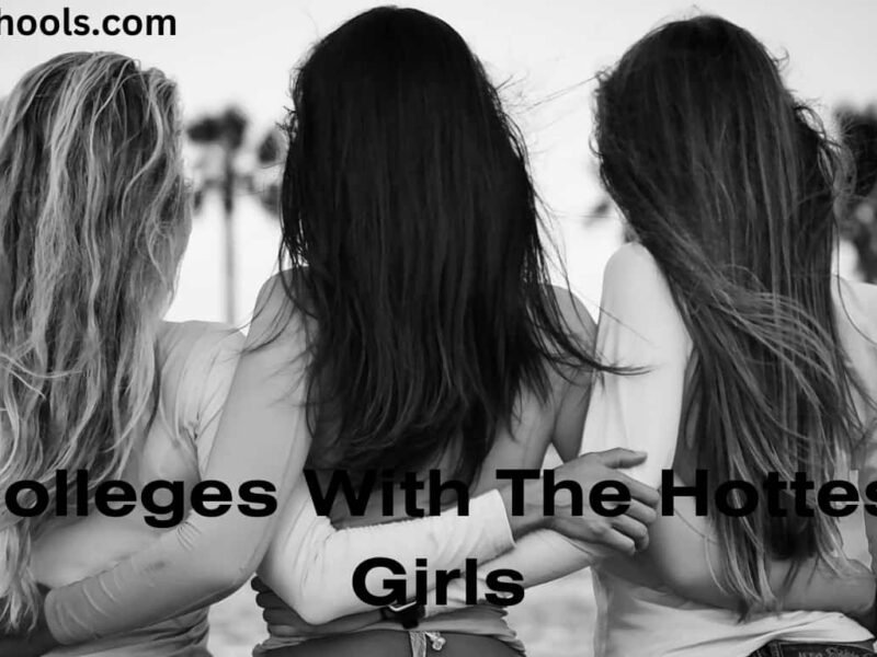 25 Colleges With The Hottest Girls 2024 Every Schools
