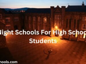 Night Schools For High School Students 2024 - Every Schools