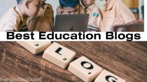 Best Education Blogs 2025 - Every Schools